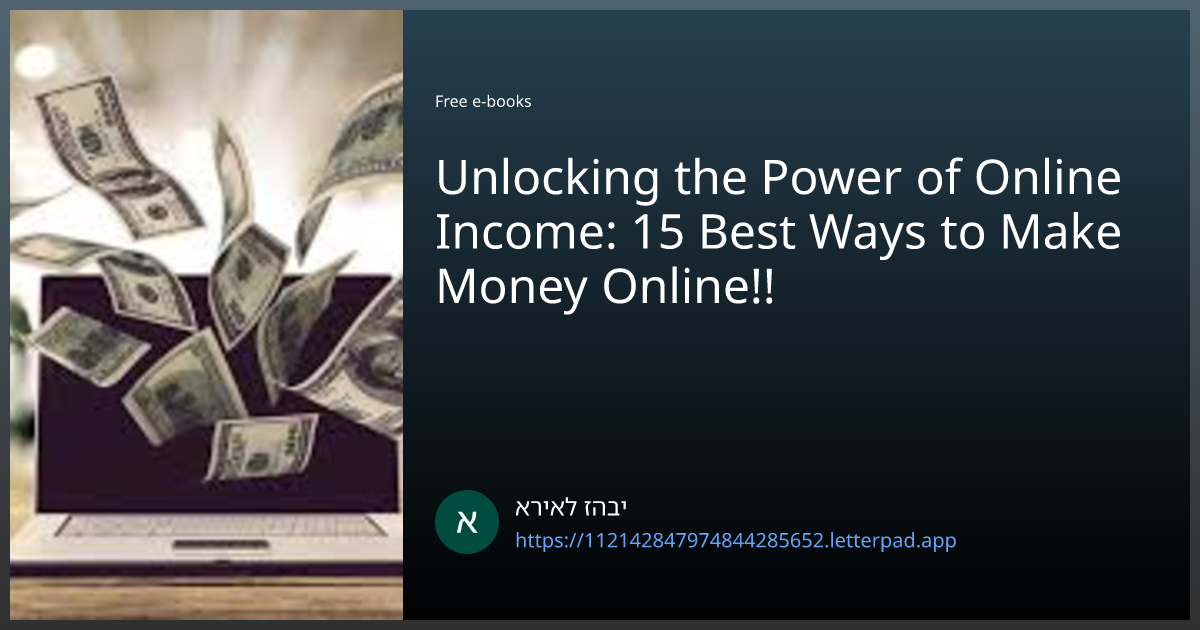 Unlocking the Power of Online Income: 15 Best Ways to Make Money Online ...